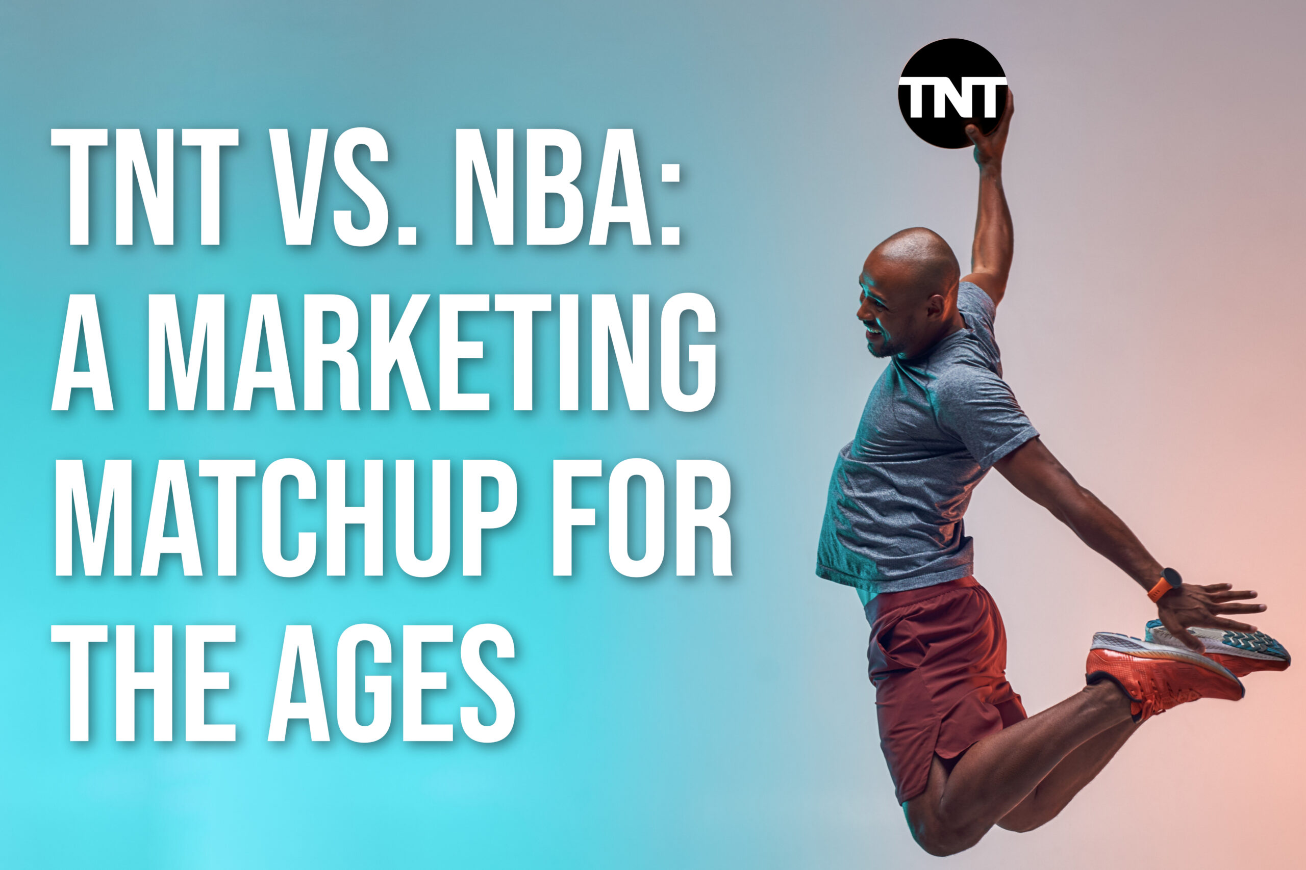 TNT vs. NBA: A Marketing Matchup for the Ages - Robindale Media